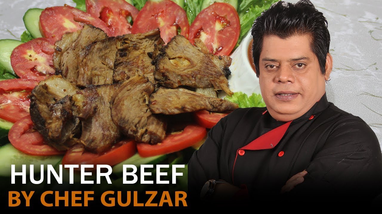 Hunter Beef Easy Recipe Chef Gulzar Hussain - The Cook Book
