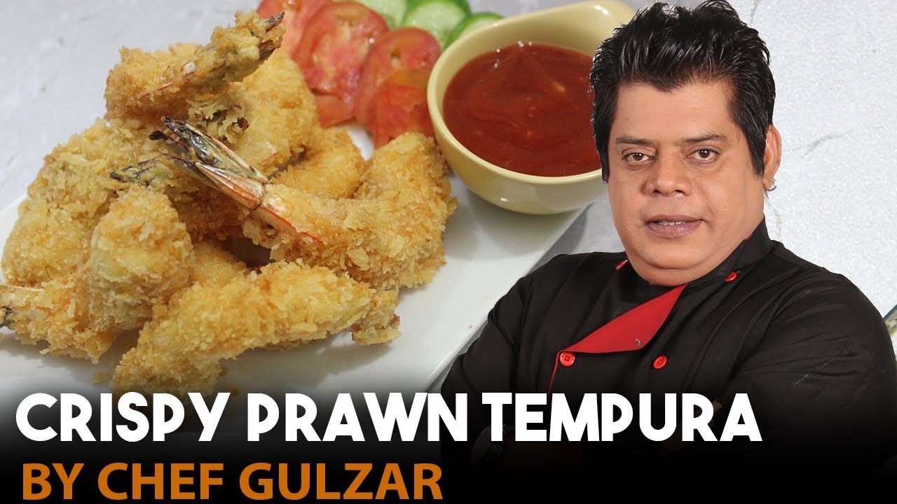 Crispy Prawn Tempura Chef Gulzar - The Cook Book