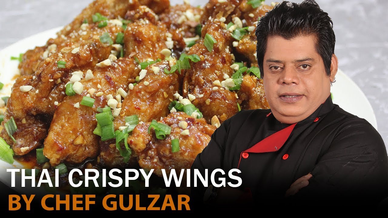Thai Crispy Wings Chef Gulzar - The Cook Book