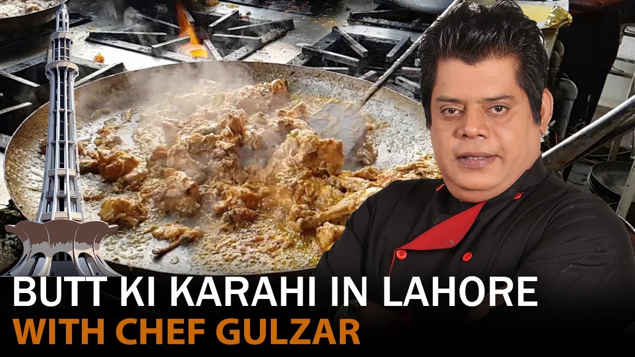 Chef Gulzar Hussain at Butt Ki Karahi in Lahore - The Cook Book