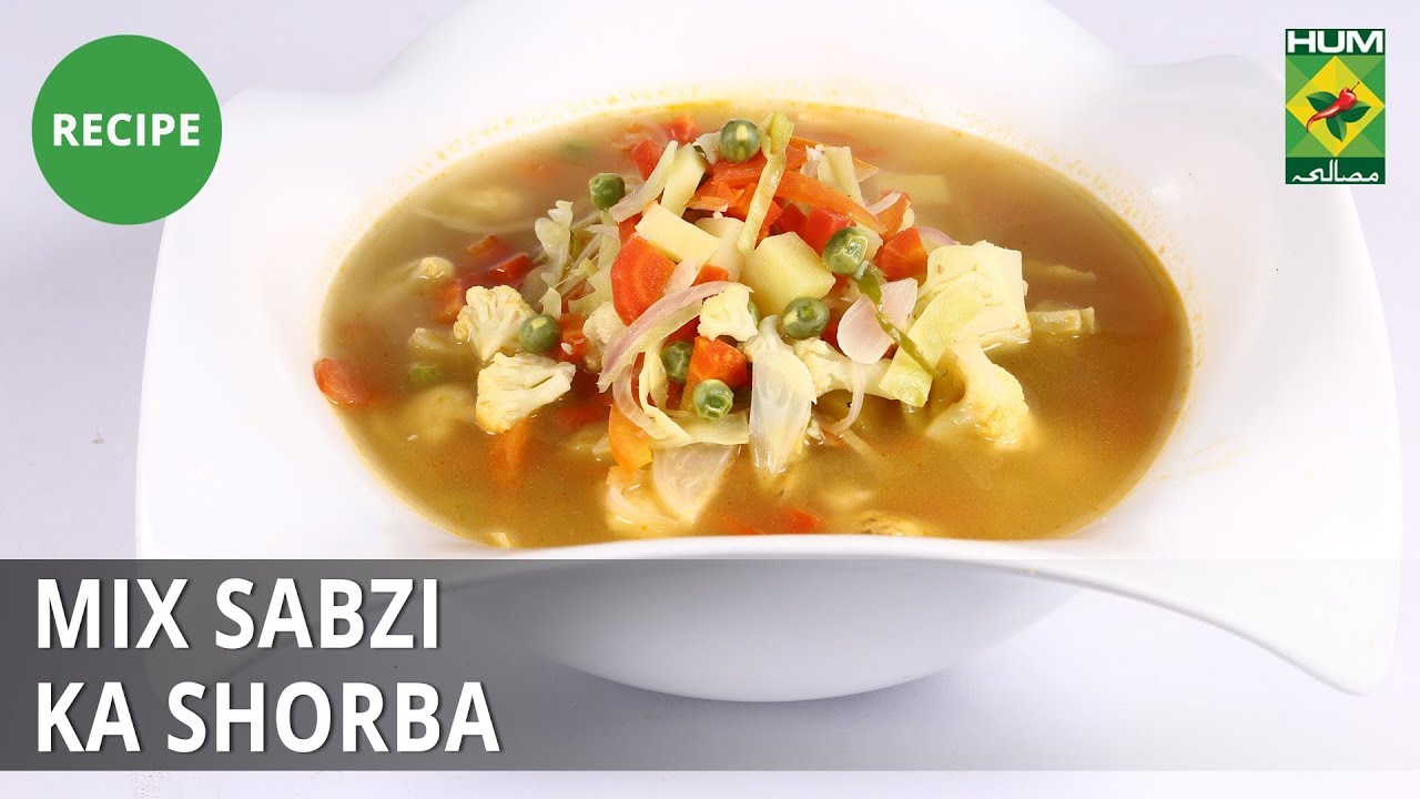 Mix Sabzi ka Shorba | Mehboob’s Kitchen | Mehboob Khan | Desi food ...