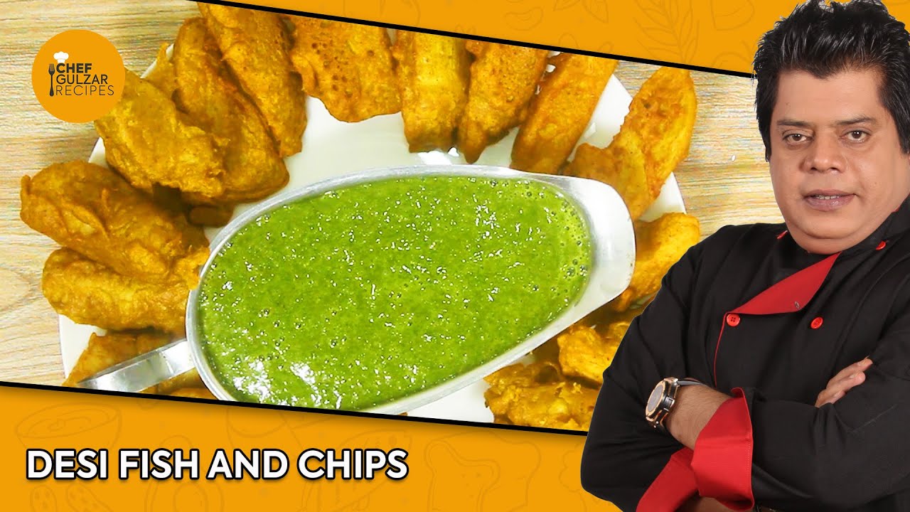 Desi Fish and Chips – By Chef Gulzar (Easy recipe) - The Cook Book